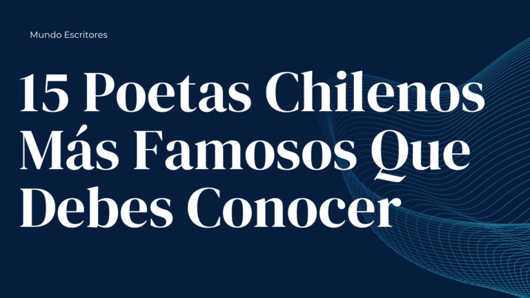 La Literatura Chilena, Una Guía Completa | La Poesía Chilena